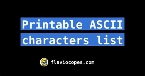 Printable ASCII Characters List