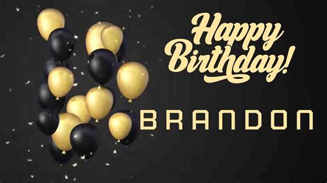 Epic Happy Birthday Brandon Happybirthday Brandon