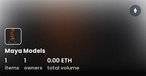 Maya Models Collection Opensea