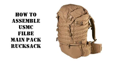 Usmc Filbe Main Pack Assembly How To Assemble Filbe Rucksack Marines