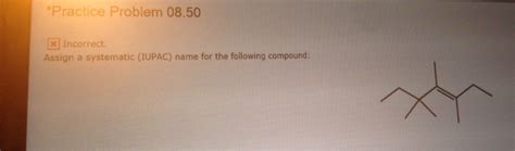 Solved Assign A Systematic IUPAC Name For The Following Chegg Com