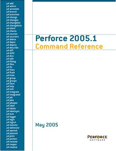 Perforce 20051 Command Reference Perforce Software 9780976622062 Books