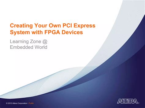 Creating Your Own Pci Express System Using Fpgas Embedded World 2010 Pdf