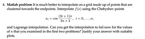 Solved Matlab Problem It Is Much Better To Interpolate On Chegg
