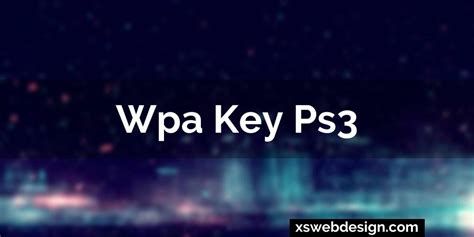 Wpa Key Ps3 Xs Web Design