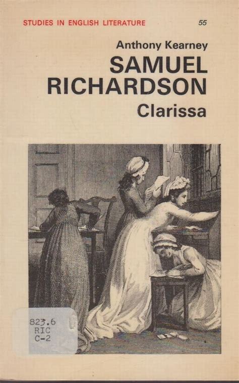 Samuel Richardson, Clarissa (Studies in English literature ; no. 55 ...