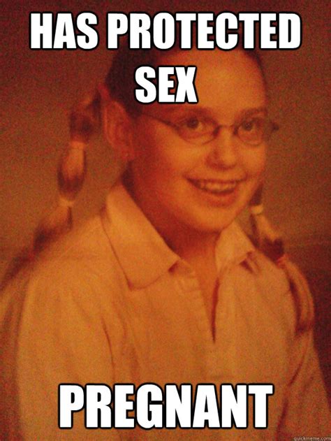 Has Protected Sex Pregnant Bad Luck Brittany Quickmeme