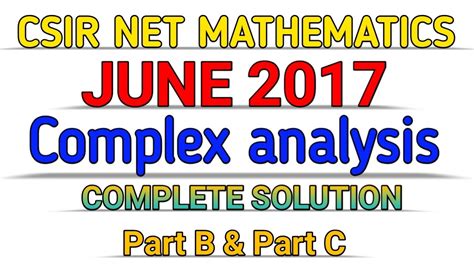Csir Net Mathematics June 2017 Complete Solution Complex Analysis Part B Part C
