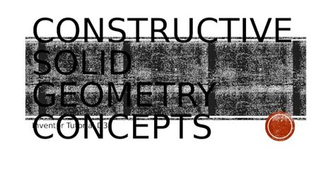 Pptx Constructive Solid Geometry Concepts Dokumentips