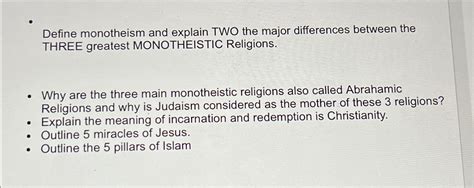 Solved Define Monotheism And Explain Two The Major