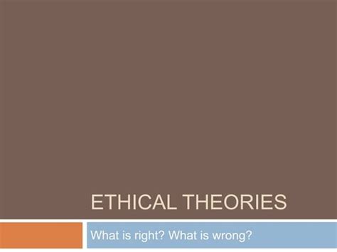 Consequentialist And Non Consequentialist Theory Ppt