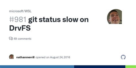 Git Status Slow On Drvfs · Issue 981 · Microsoftwsl · Github