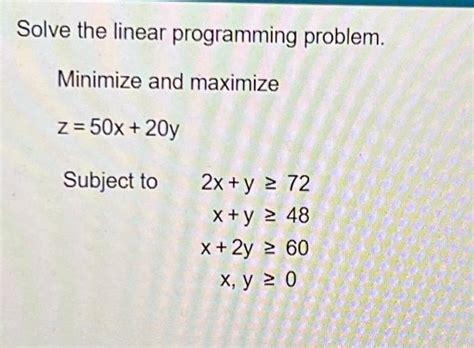 Solved Solve The Linear Programming Problem Minimize And