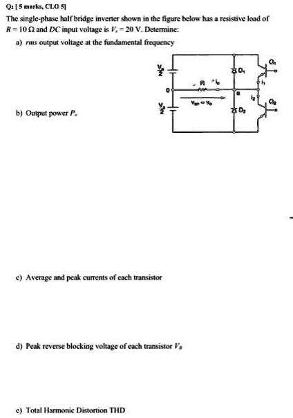SOLVED Q Marks CLO The Single Phase Half Bridge Inverter Shown In The Figure Below Has