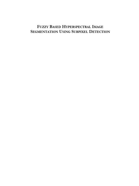 Fuzzy Based Hyperspectral Image Segmentation Using Subpixel Detection Pdf Cluster Analysis