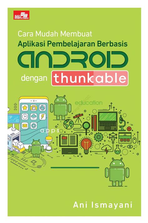 Cara Mudah Membuat Aplikasi Pembelajaran Berbasis Android Dengan Thunkable