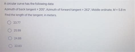Solved A Circular Curve Has The Following Data Azimuth Of