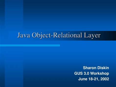 Ppt Java Object Relational Layer Powerpoint Presentation Free