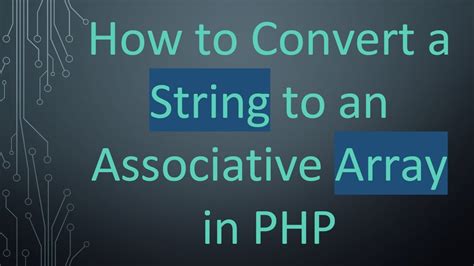 How To Convert A String To An Associative Array In Php Youtube
