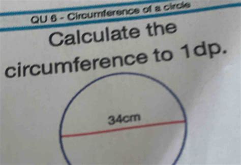 solved qu 6 circumference of a circle calculate the circumference to