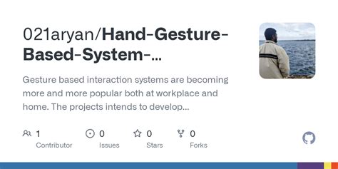 GitHub Aryan Hand Gesture Based System Interaction Gesture Based Interaction Systems Are