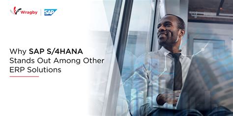 why sap s 4hana stands out among other erp solutions wragby business