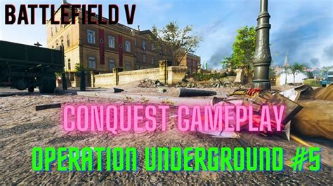 Battlefield V Op Underground Conquest Gameplay 5 Bf5 Bfv Battlefield5 Battlefield Gaming