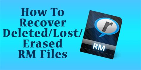 How To Recover Deletedlosterased Rm Files Using Best Working Solutions