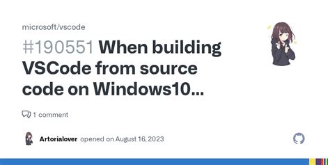 When Building VSCode From Source Code On Windows Bit Something Get Wrong Issue