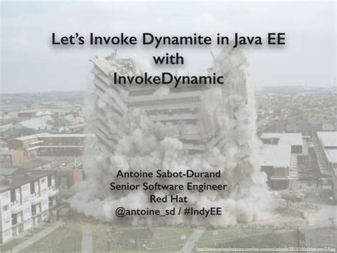 Invoke Dynamite In Java Ee With Invoke Dynamic Ppt