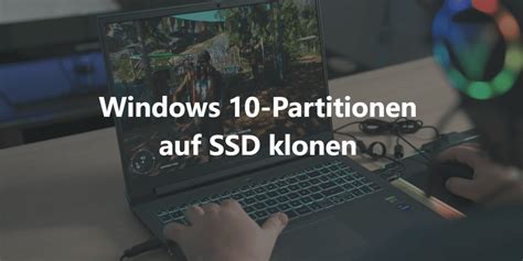 Windows 10 Partitionen Auf Ssd Klonen Auf Zwei Arten