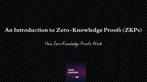 an introduction to zero knowledge proofs zkps by steinonchain oct