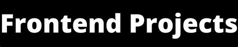 Frontend Projects