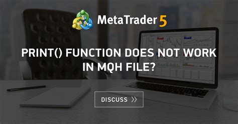 Print Function Does Not Work In MQH File Best Forex Trading Strategy General MQL5
