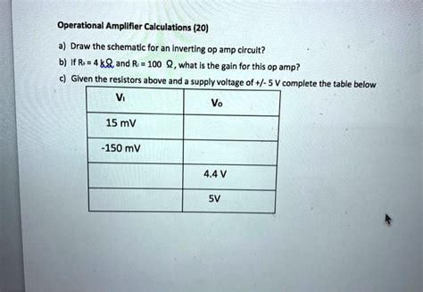 SOLVED Operational Amplifier Calculations A Draw The Schematic For An Inverting Op Circuit