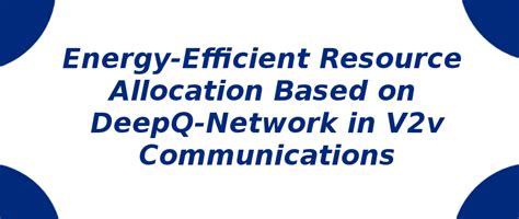 Energy Efficient Resource Allocation Based On Deep Q Network S Logix