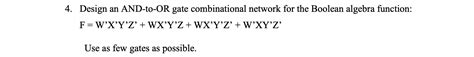 Solved 4 Design An And To Or Gate Combinational Network For
