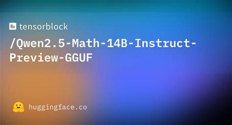 Tensorblock Qwen Math B Instruct Preview GGUF Hugging Face