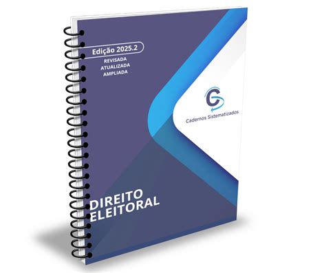 Caderno Sistematizado De Direito Eleitoral Edição 20252 Cadernos