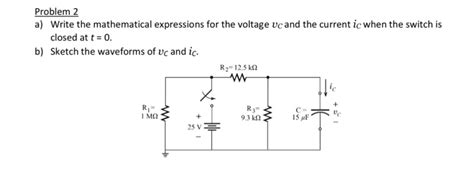 Solved Problem A Write The Mathematical Expressions For Chegg