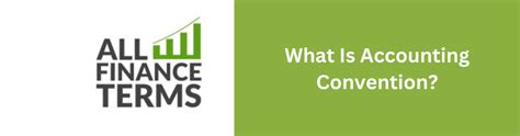 What Is Accounting Convention All Finance Terms