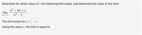 Solved Determine For Which Value Of C The Following Limit Chegg
