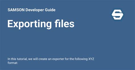 Exporting Files Samson Developer Guide