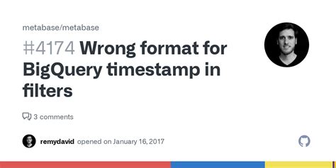 Wrong Format For Bigquery Timestamp In Filters · Issue 4174 · Metabase