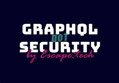 escape on linkedin curity is your graphql application secure
