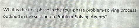 Solved What Is The First Phase In The Four Phase