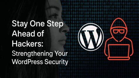 Stay One Step Ahead Of Hackers Strengthening Your Wordpress Security