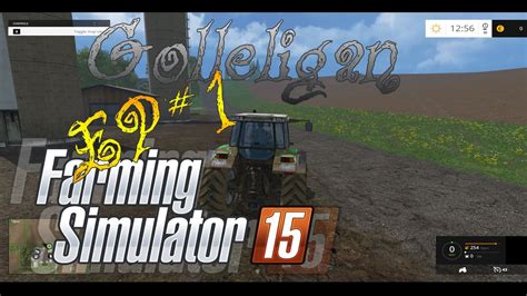 Farming Simulator 15 Golleligan Svenska Del 1 Introduktionen En Timme Innan Sex Youtube