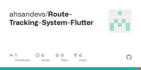 GitHub Ahsandevs Route Tracking System Flutter