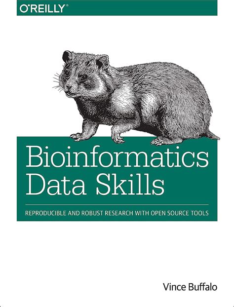 Bioinformatics Data Skills Reproducible And Robust Research With Open